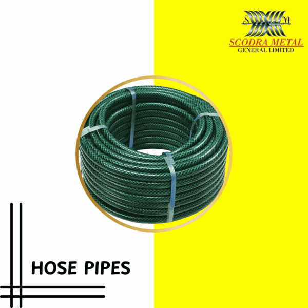 Hose Pipes - Scodra Metal General Ltd | Quality Steel & Hardware Supplies